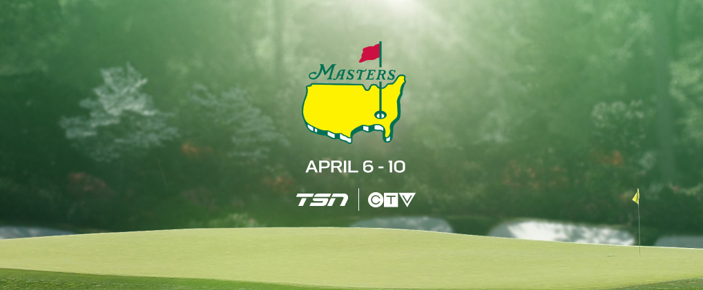 CTV and TSN are Canada’s Home for Expanded Live Coverage of THE MASTERS ...