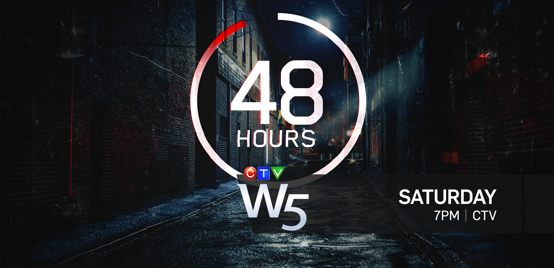 This Week on W5 – 48 HOURS – Bell Media