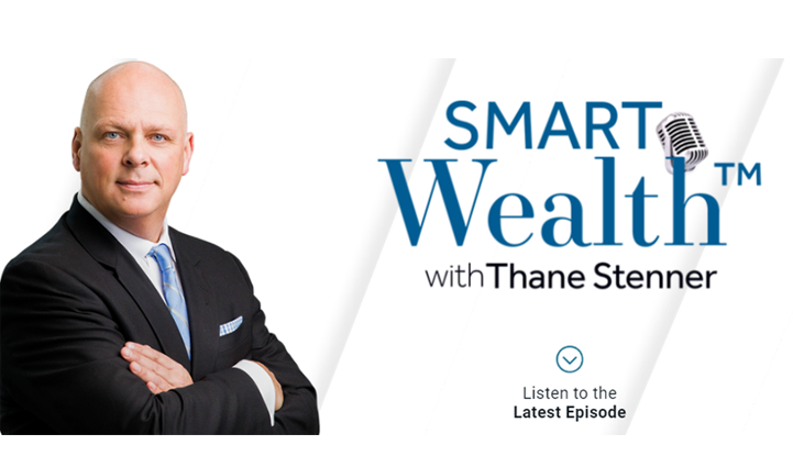 Financial Podcast SMART WEALTH™ WITH THANE STENNER Returns to ...